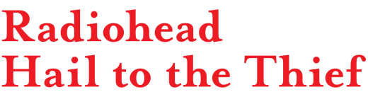 Radiohead 'Hail to the Thief' font download - Famous Fonts